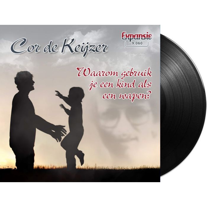 Cor de Keijzer - Waarom Gebruik Je Een Kind Als Een Wapen? - Vinyl ...